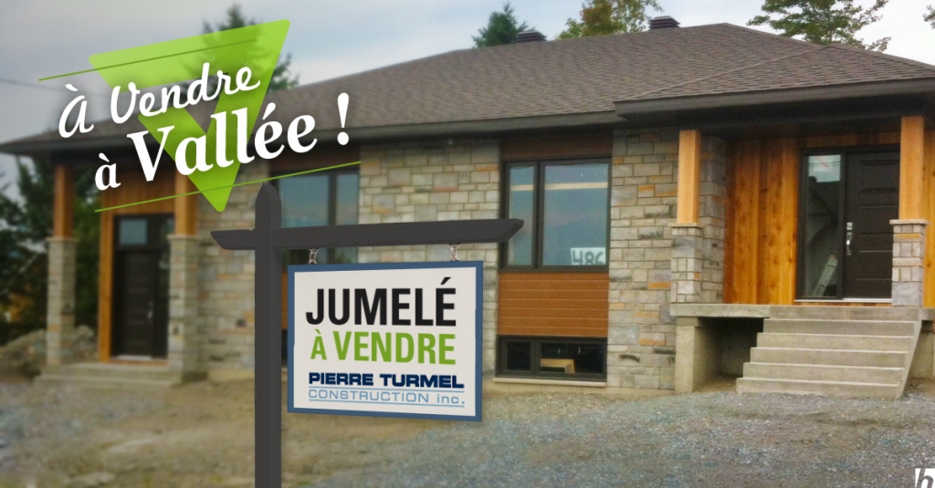 Jumelé à vendre, signé Pierre Turmel Construction - Développement Vallée
